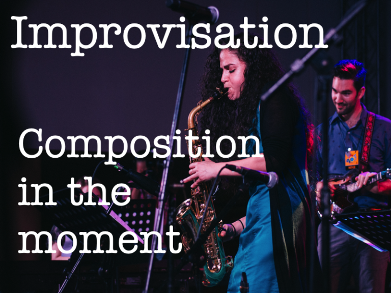 Improvisation - Composition in the moment. - Improvise in the classroom